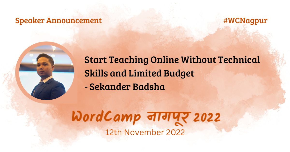 Start Teaching Online Without Technical Skills and Limited Budget by Sekander Badsha – WordCamp ...